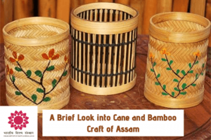 A Brief Look into Cane and Bamboo Craft of Assam – Design Institute in ...